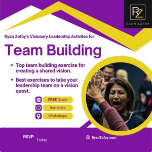 10 Exercises to Take your Leadership Team on a Vision Quest