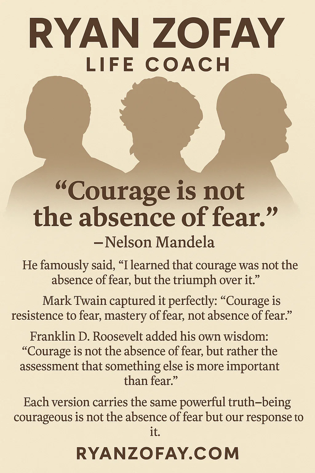 courage is not the absence of fear : Life Lessons & Purpose