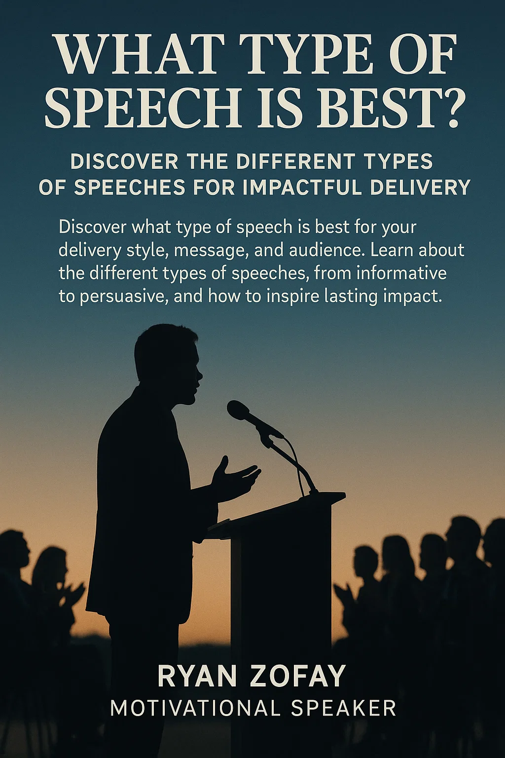 What Type of Speech Is Best: 12 Types of Speeches for Impact